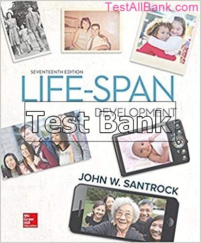 Life Span Development 17th Edition Santrock Test Bank Test Bank 