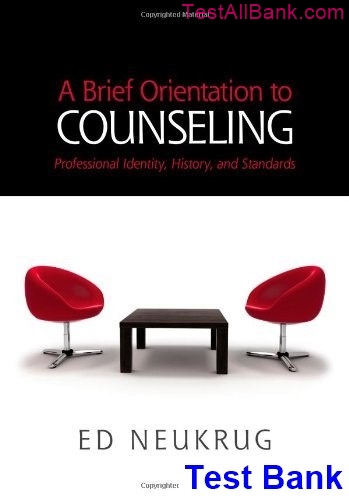 Brief Orientation to Counseling 1st Edition Neukrug Test Bank - Test ... Brief Orientation to Counseling 1st Edition Neukrug Test Bank - Test ...