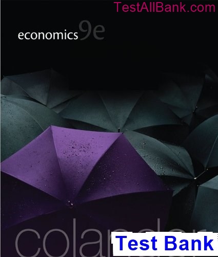 Economics 9th Edition Colander Test Bank Economics 9th Edition Colander Test Bank