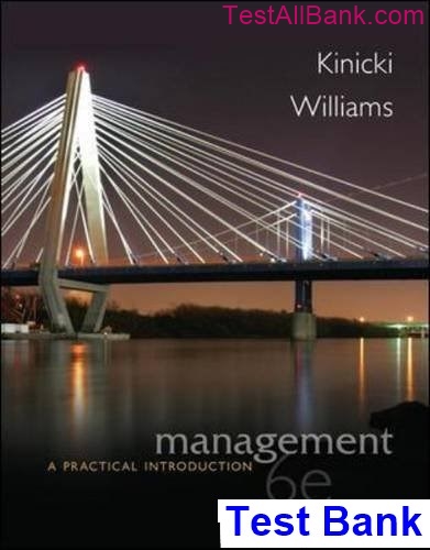 Management A Practical Introduction 6th Edition Kinicki Test Bank ... Management A Practical Introduction 6th Edition Kinicki Test Bank ...