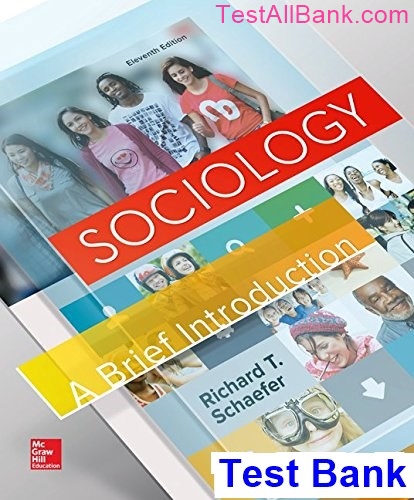 Sociology A Brief Introduction 11th Edition Schaefer Test Bank Sociology A Brief Introduction 11th Edition Schaefer Test Bank